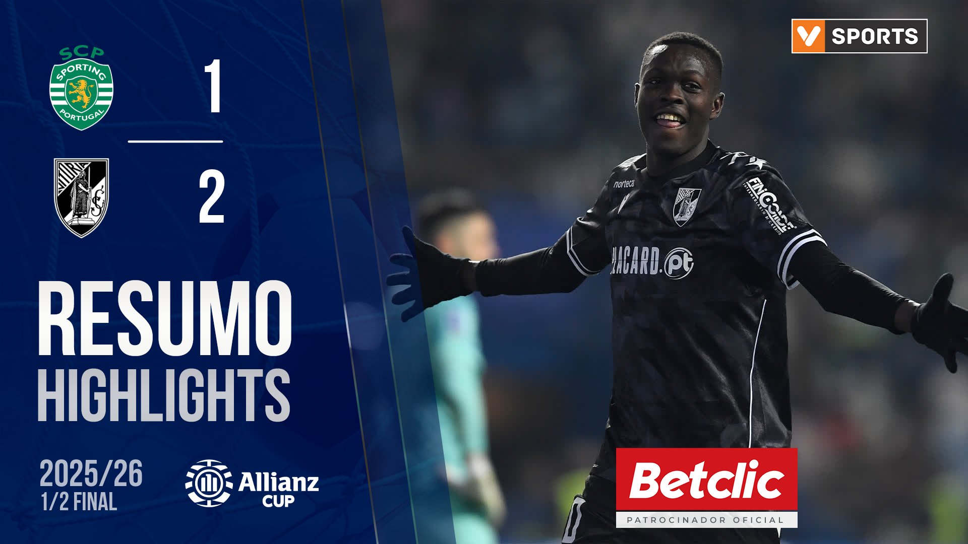 Vídeo - Allianz Cup (Meias-Finais): Resumo Sporting 1-2 Vitória SC